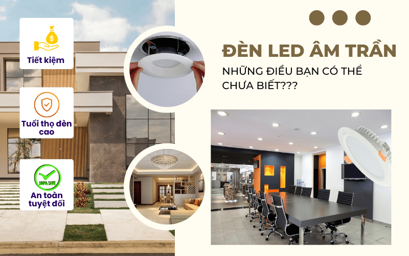 Những điều bạn có thể chưa biết về đèn LED âm trần